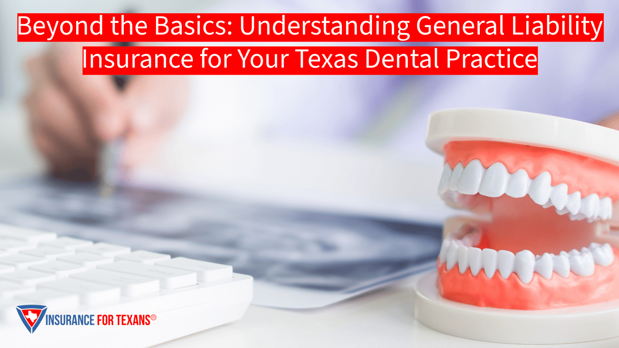 Understanding General Liability for Your Texas Dental Practice