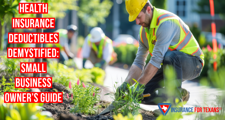 Health Insurance Deductibles Demystified: Small Business Owner’s Guide