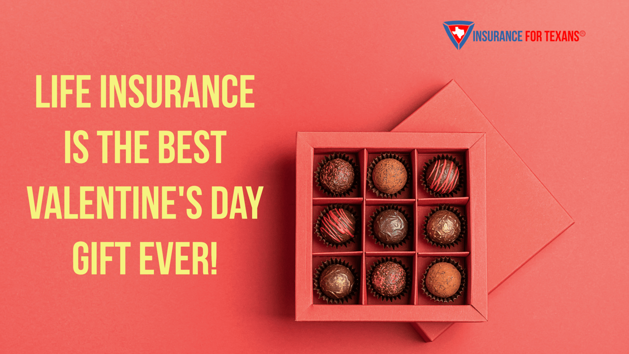 Life Insurance Is The Best Valentine's Day Gift Ever!